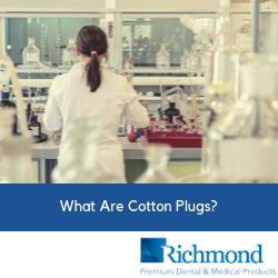 Cotton Plugs | Richmond Dental & Medical